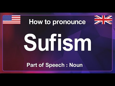 SUFISM PRONUNCIATION AND MEANING IN ENGLISH, HOW TO SAY SUFISM IN AMERICAN ENGLISH
