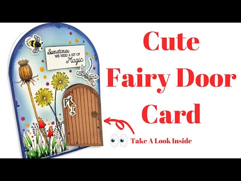 Magical & Whimsical Fairy Door Card. Lots of Tips & Techniques!