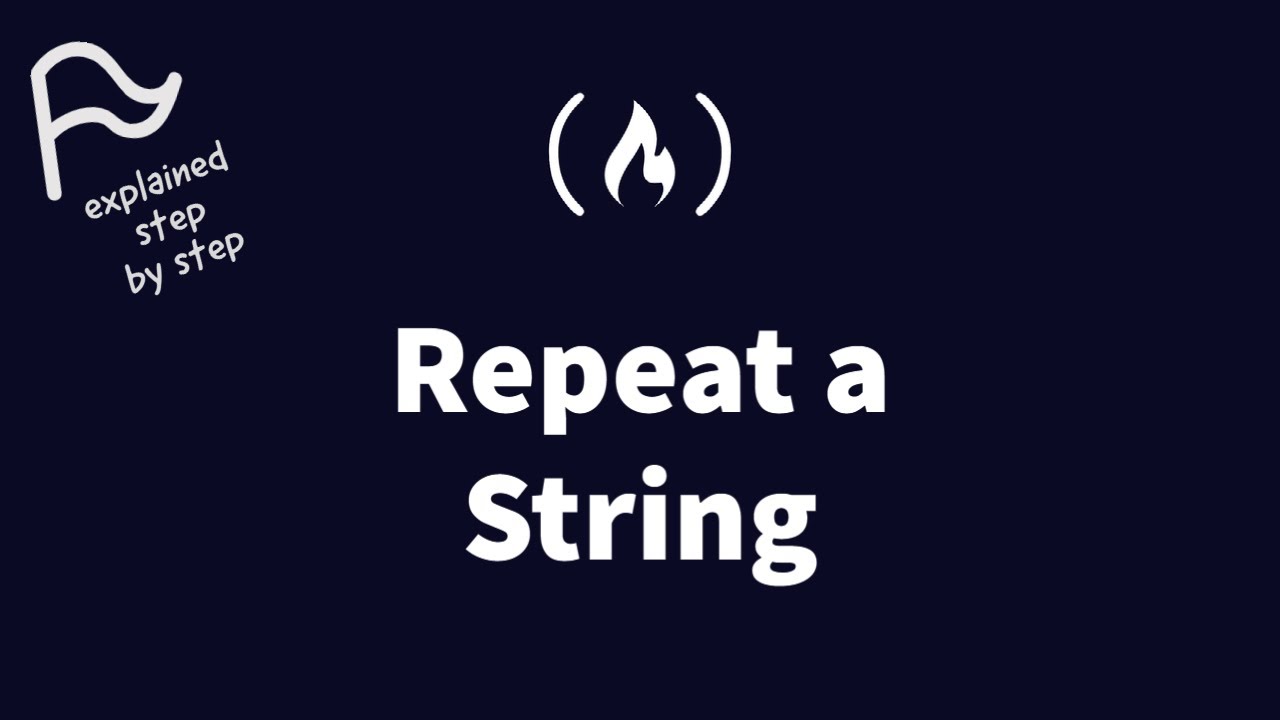 [STEP BY STEP] FreeCodeCamp - Repeat a String