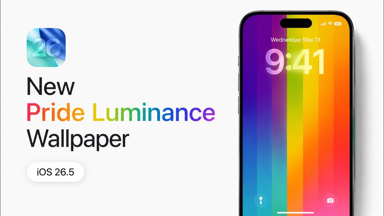 iOS 26.5 Pride Luminance Wallpapers Are AMAZING! Here’s How to Get Them