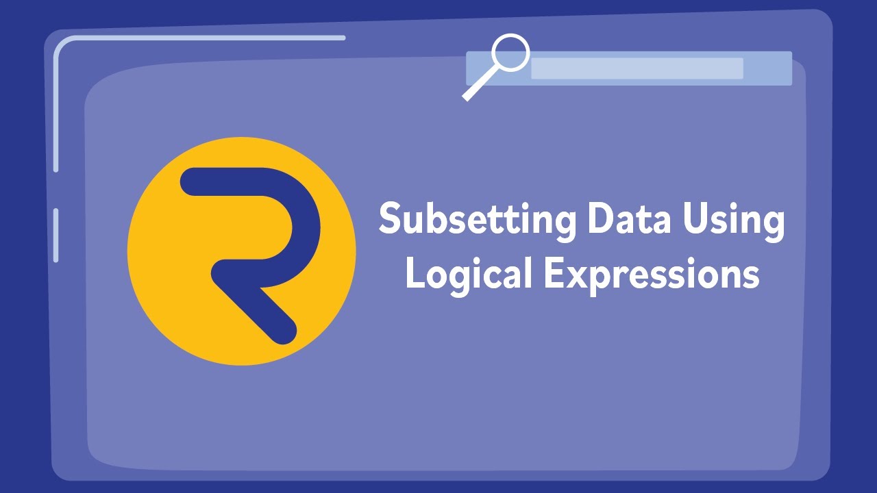 Subsetting Data Using Logical Expressions