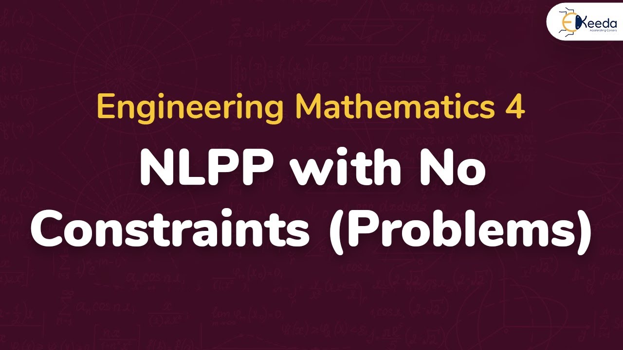 NLPP with No Constraints Problem 2 - Non Linear Programming Problems (NLPP) - Engineering Maths 4