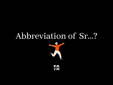 Abbreviation of Sr.? | Name suffixes.