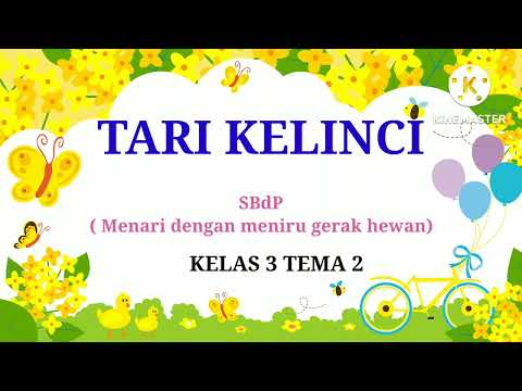 GERAK & LAGU : TARI KELINCI / LOMPAT KELINCI | SBdP Kelas 3 Tema 2 Menari dengan Meniru Gerak Hewan