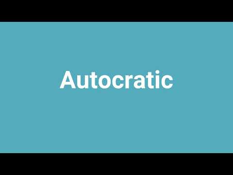 'Autocratic' Meaning and Pronunciation