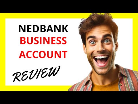 🔥 Nedbank Business Account Review: Tailored Solutions for Small and Large Businesses