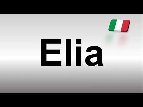 How to Pronounce Elia (Italian)