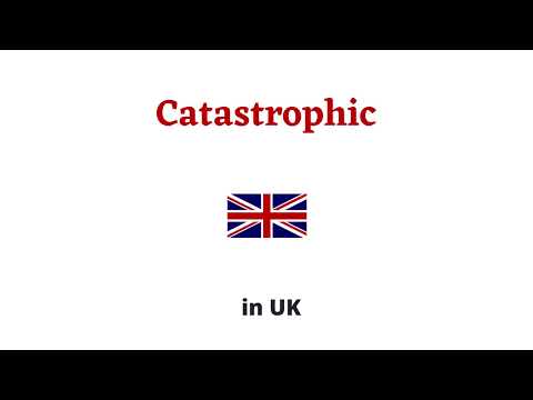 How to pronounce Catastrophic in American and British English | Catastrophic Pronunciation