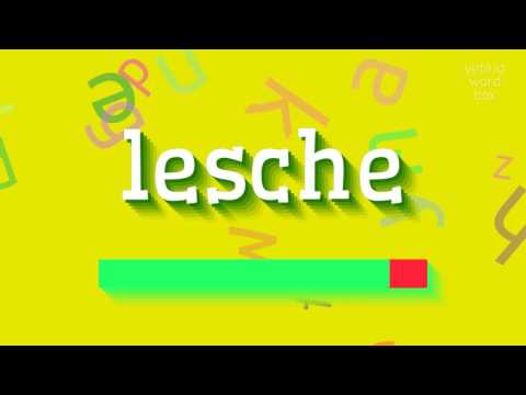 HOW TO PRONOUNCE LESCHE? #lesche