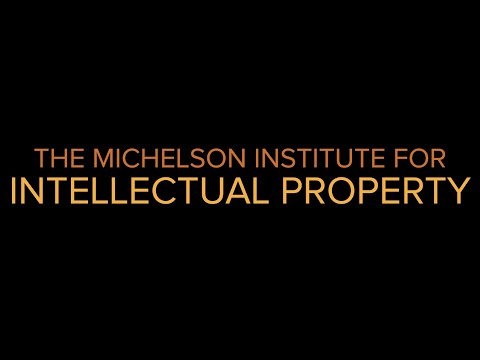 How the Michelson Institute for Intellectual Property Makes IP Rights Accessible to All