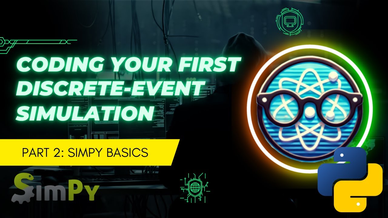 SimPy Basics | Code your first DES PART2