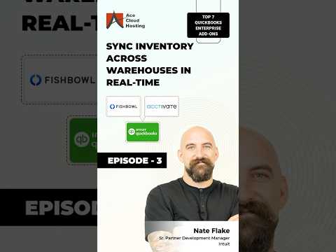 Top 7 QuickBooks Enterprise Add-ons | EP 3: Real-Time Inventory Sync with Fishbowl & Activate.