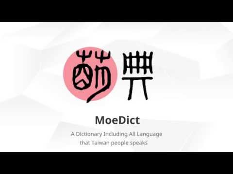 MoeDict -- A dictionary including all the languages that Taiwan people speaks.