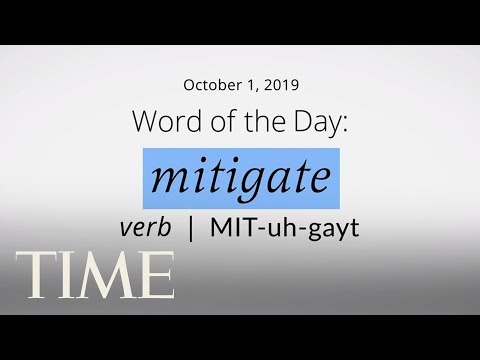 Word Of The Day: MITIGATE | Merriam-Webster Word Of The Day | TIME