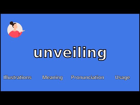 UNVEILING - Meaning and Pronunciation