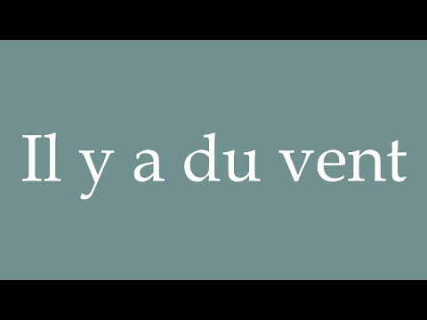 How to Pronounce ''Il y a du vent'' (It's windy) Correctly in French