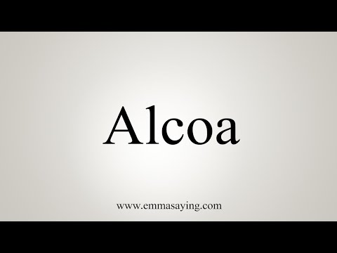 How To Say Alcoa