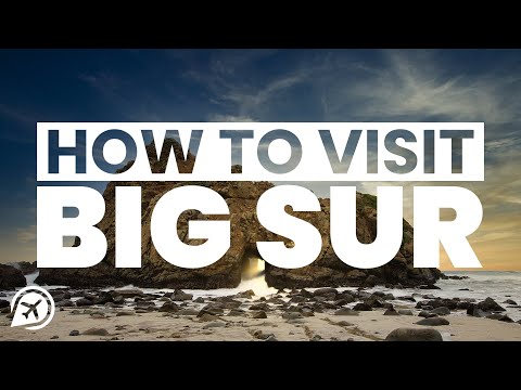 HOW TO VISIT THE BIG SUR