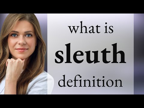 Sleuth • SLEUTH meaning