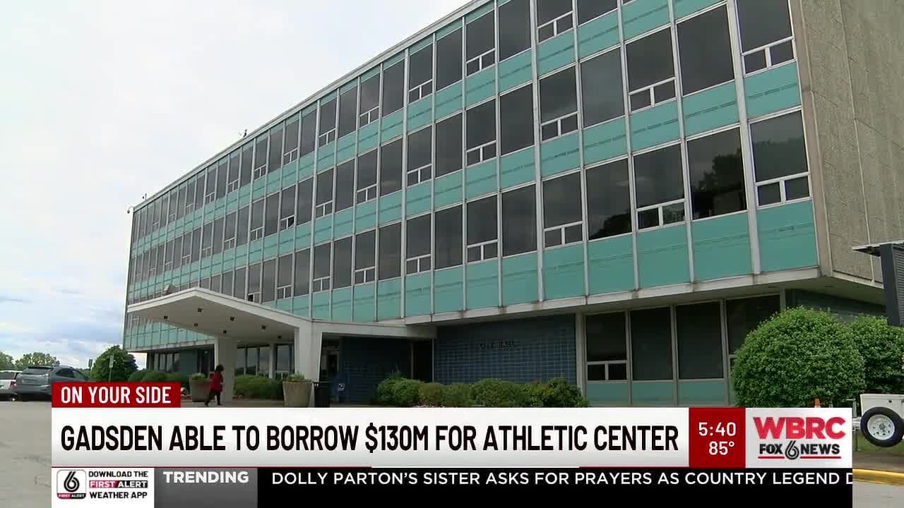 Gadsden able to borrow $130M for athletic center