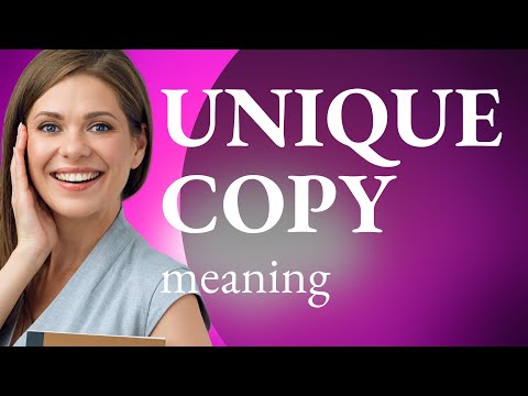 Exploring the Meaning of "Unique Copy" in English