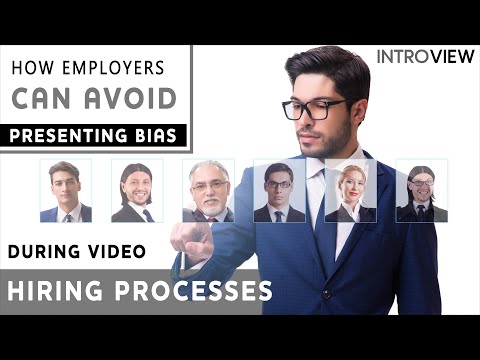 How Employers Can Avoid Presenting Bias in the Video Hiring Process