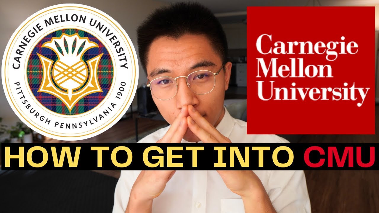 How to Get Into Carnegie Mellon University (CMU) in 7 Minutes
