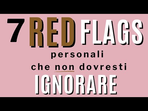 7 red flags personali che non dovresti ignorare