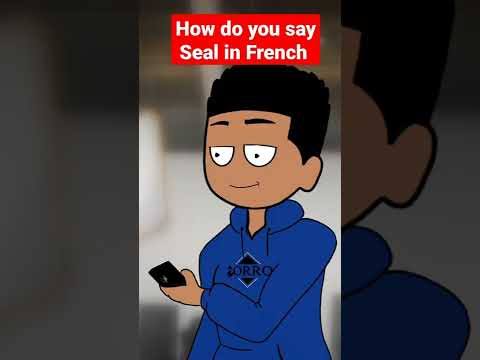Seal in French 😂