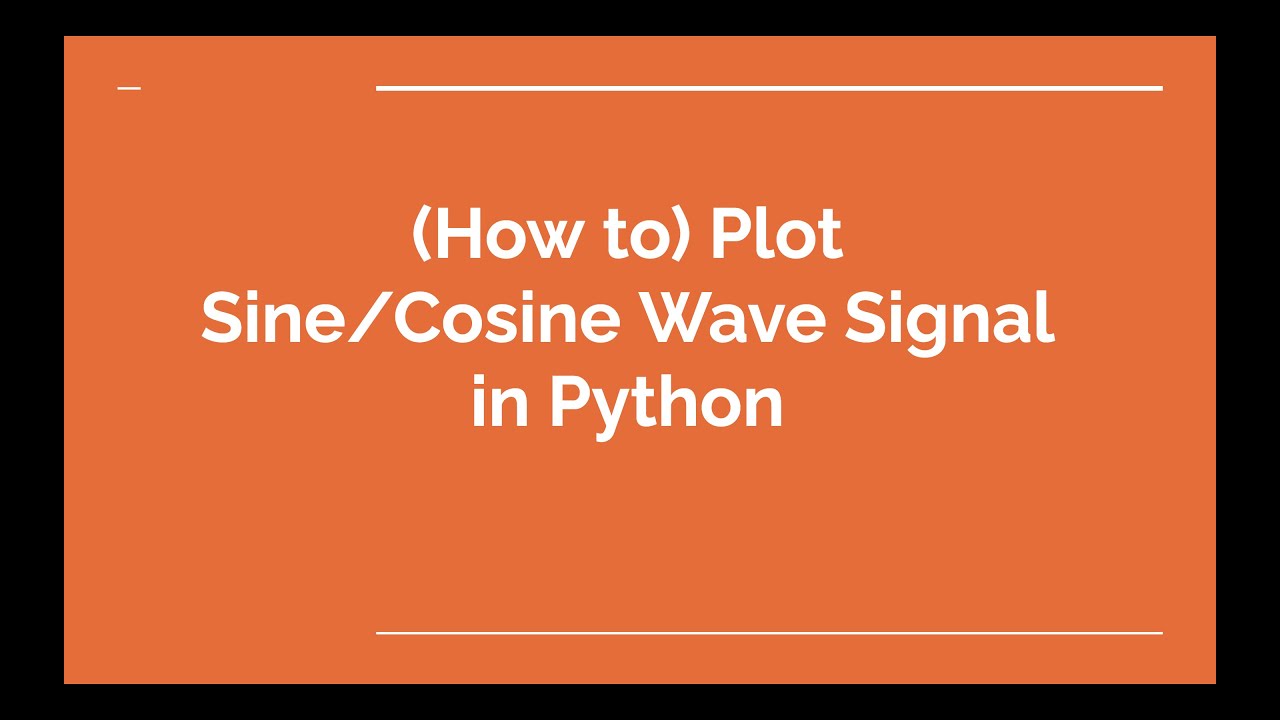 (How to) Plot a Sine or Cosine wave in Python