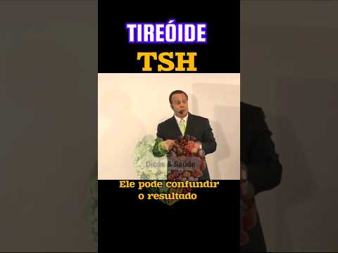 TSH! Tireóide.