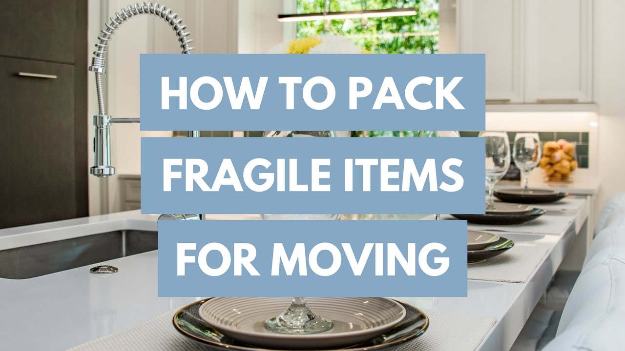 How to Pack Fragile Items for Moving | Megan's Moving
