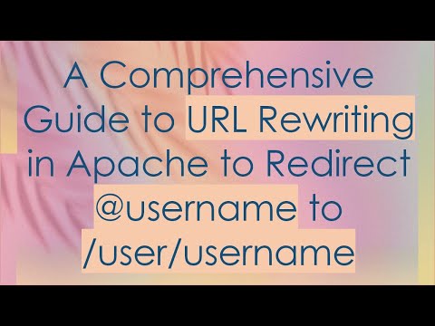A Comprehensive Guide to URL Rewriting in Apache to Redirect @ username to /user/username