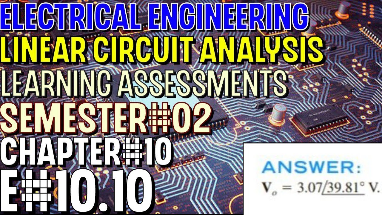 Linear Circuit Analysis | Chapter#10 | E#10.10 | Basic Engineering Circuit Analysis