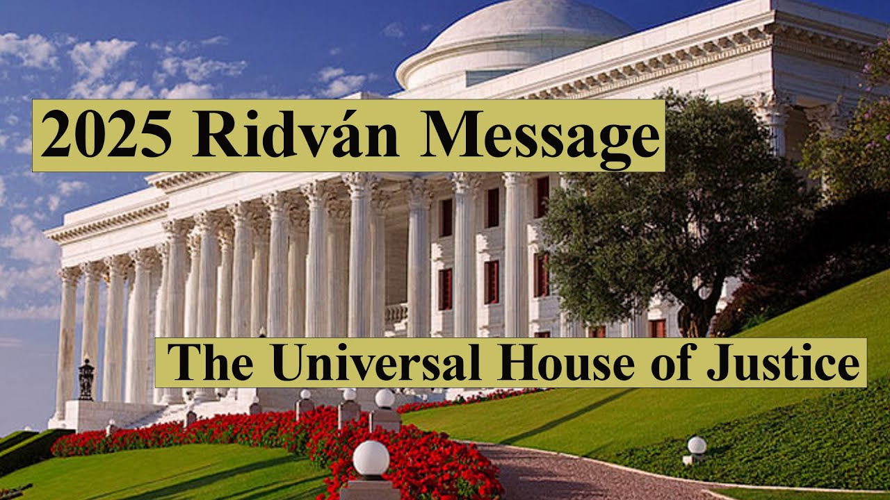 2025 Ridván Message of the Universal House of Justice