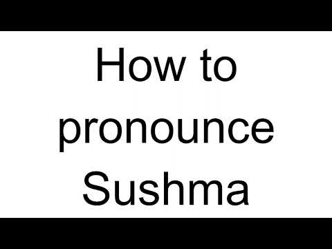 How to Pronounce Sushma (Hindi)