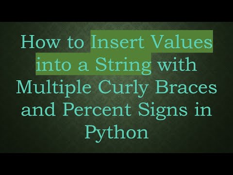 How to Insert Values into a String with Multiple Curly Braces and Percent Signs in Python