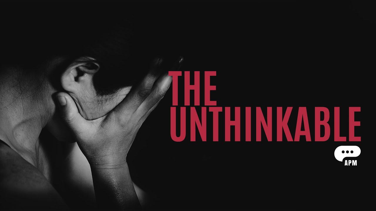 Video: The Unthinkable – LifePAC