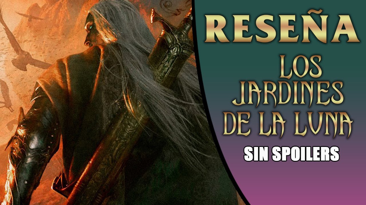 RESEÑA NOVELA  - Los Jardines de la Luna - MALAZ: EL Libro de los Caídos I