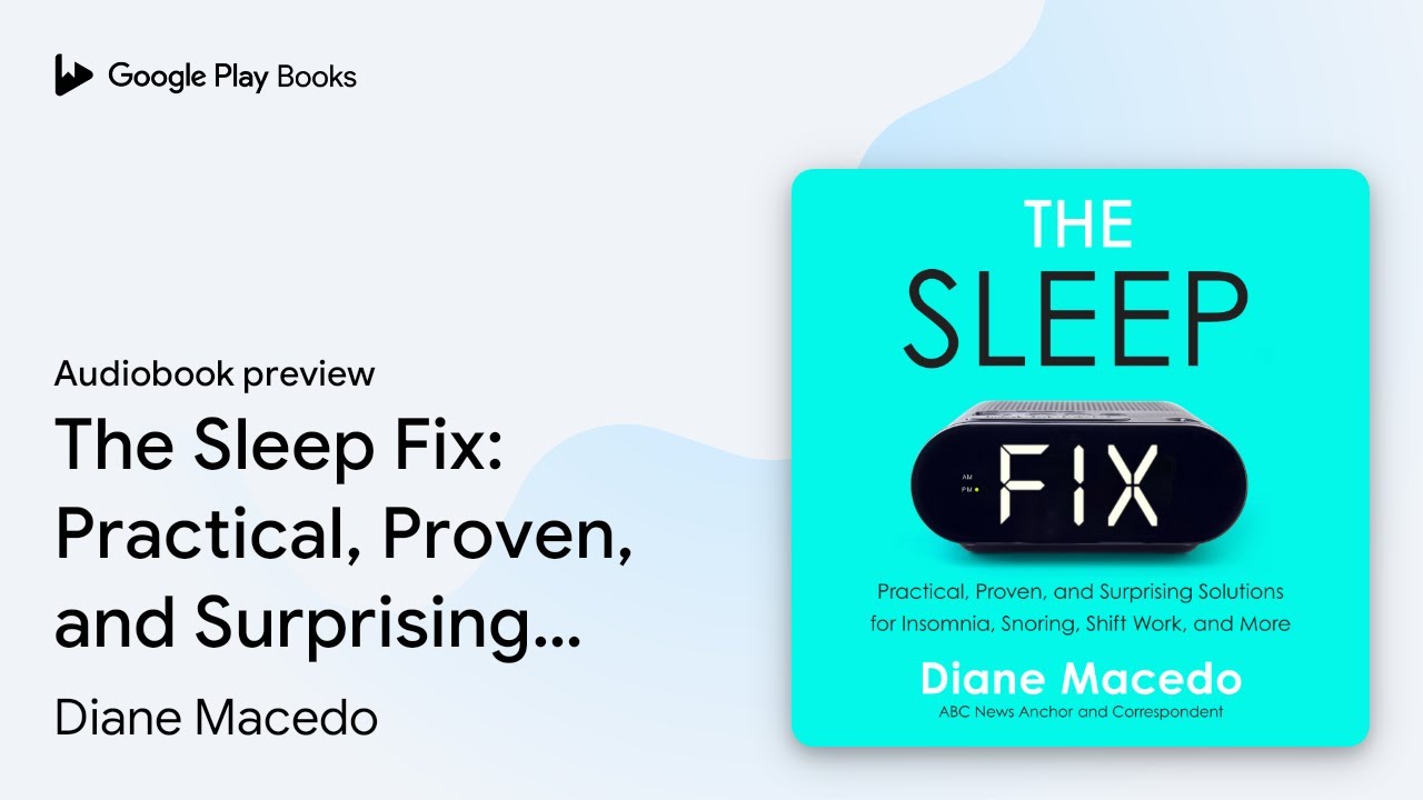 The Sleep Fix: Practical, Proven, and… by Diane Macedo · Audiobook preview