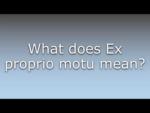 What does Ex proprio motu mean?