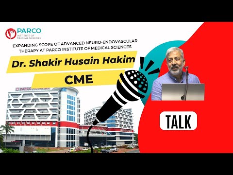 Dr. SHAKIR HUSAIN HAKIM speaks on Expanding Advanced Neuroendovascular Therapy at the CME program