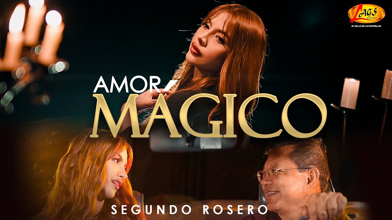 Lyrics & Translations of AMOR MÁGICO by Segundo Rosero | Popnable