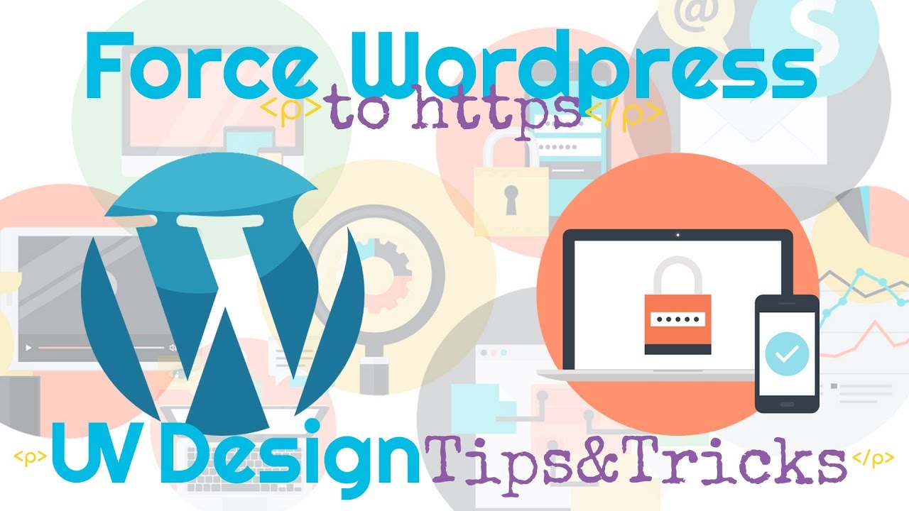 3 Easy Ways to Force Your Wordpress Site to HTTPS