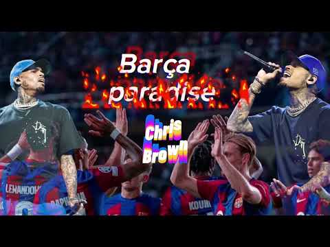 Chris Brown ( Barça Paradise)