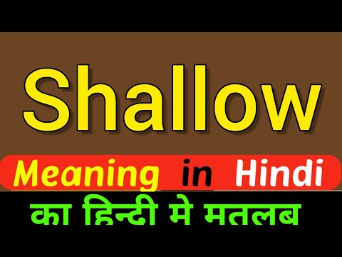 Shallow meaning in hindi || shallow ka matlab kya hota hai || word meaning english to hindi