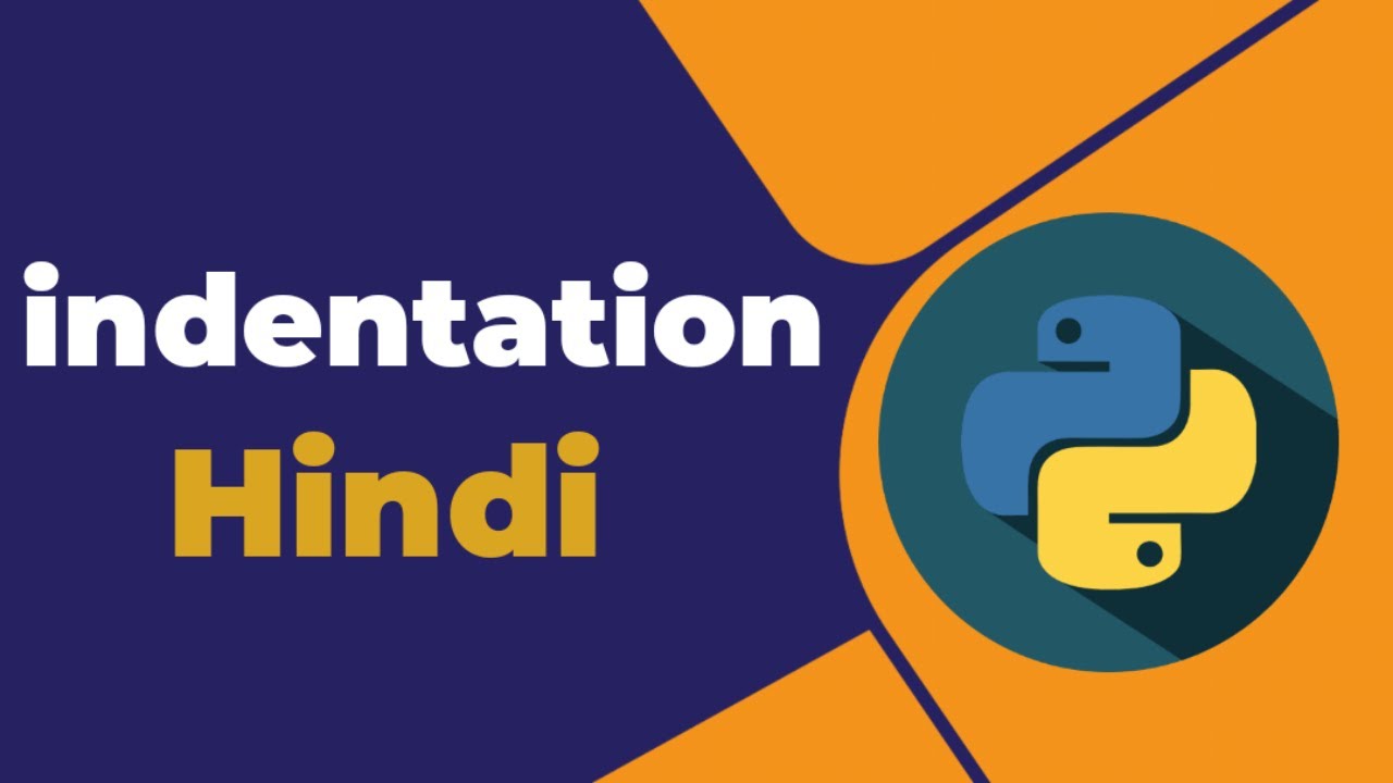 indentation in python [Hindi]