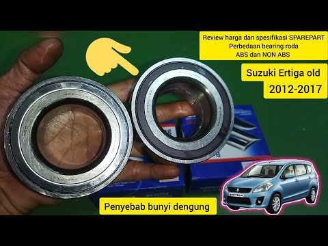 REVIEW HARGA DAN SPESIFIKASI SPERPART, BEARING RODA SUZUKI ERTIGA OLD, PERBEDAAN ABS & NON ABS