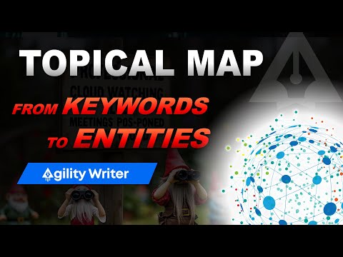 Creating Effective Topical Maps for SEO Success - From Keywords to Entities