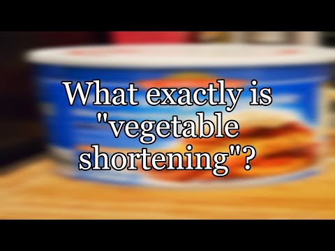 What exactly is "vegetable shortening"?